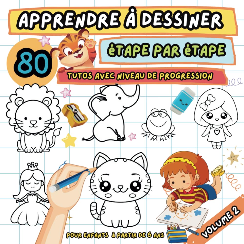 APPRENDRE à DESSINER: étape par étape : 80 tutos avec niveau de ...