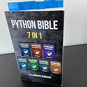 The Python Bible 7 in 1: Volumes One To Seven (Beginner, Intermediate ...