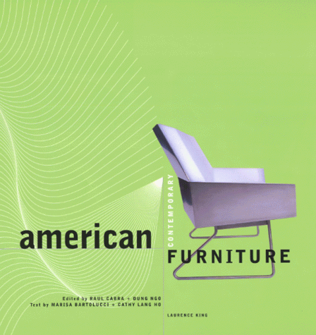 Contemporary American Furniture : Bartolucci, Marisa, Ho, Cathy, Cabra ...
