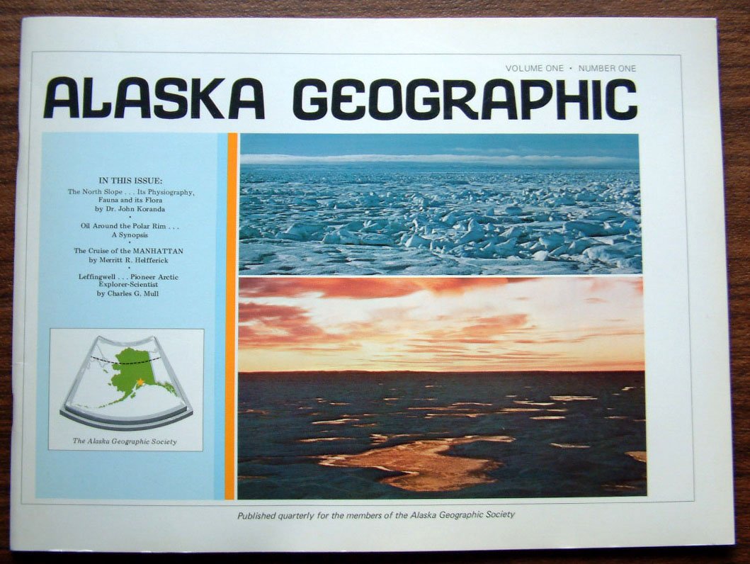 Alaska Geographic Volume One Number One: Alaska Geographic Society ...
