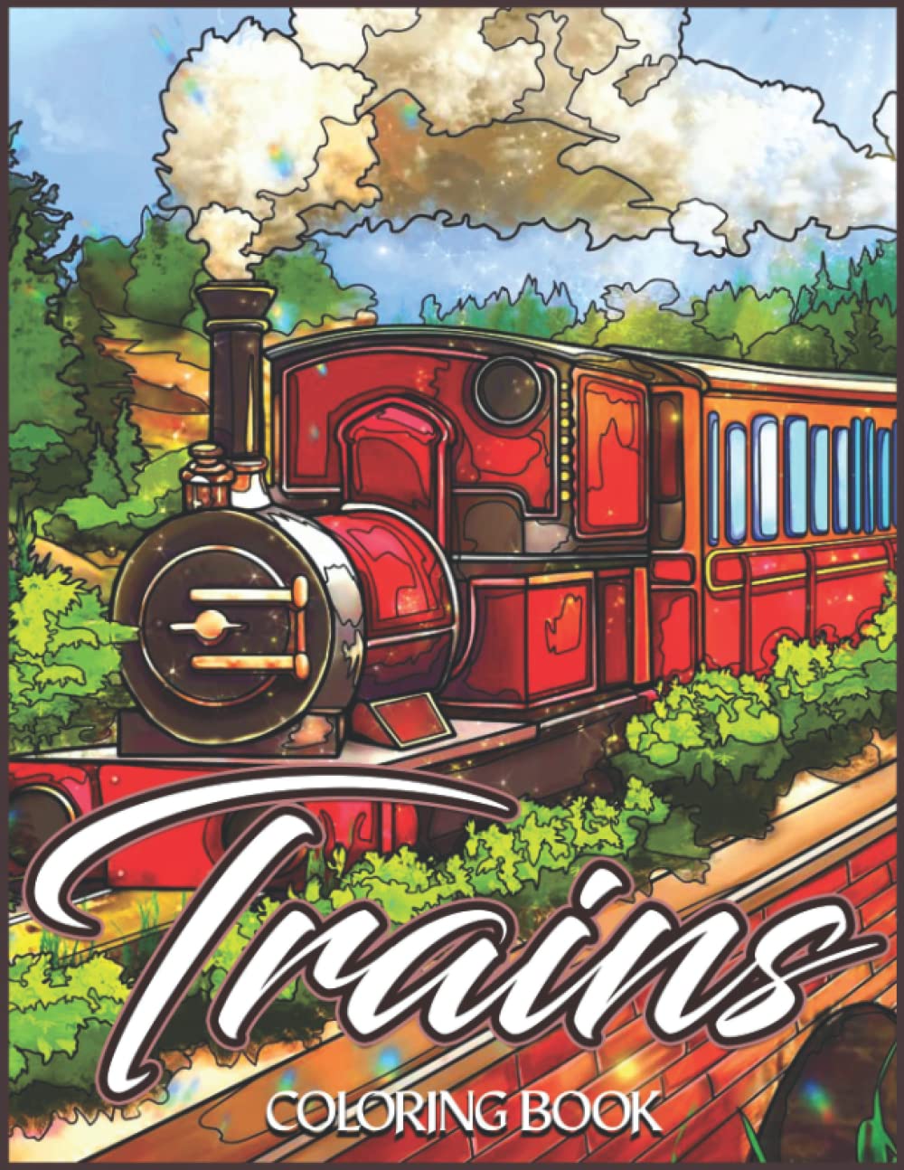 Trains Coloring Book: For Adults and Teens with a Collection of ...