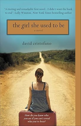 The Girl She Used to Be: A Novel - Kindle edition by Cristofano, David ...