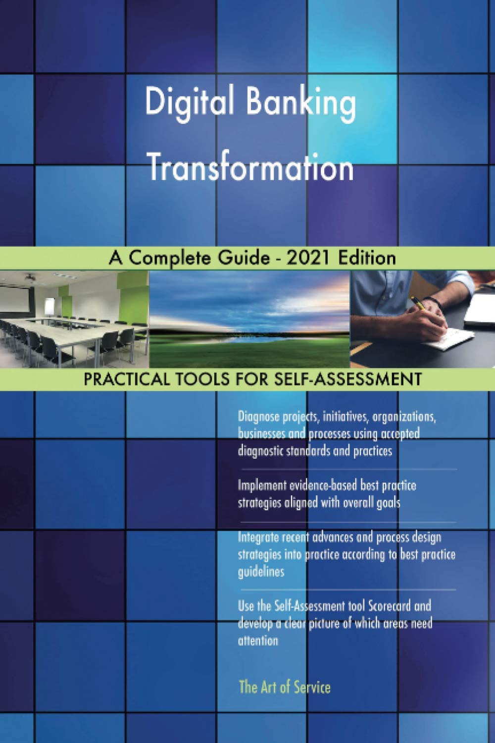 Digital Banking Transformation A Complete Guide - 2021 Edition: The Art ...