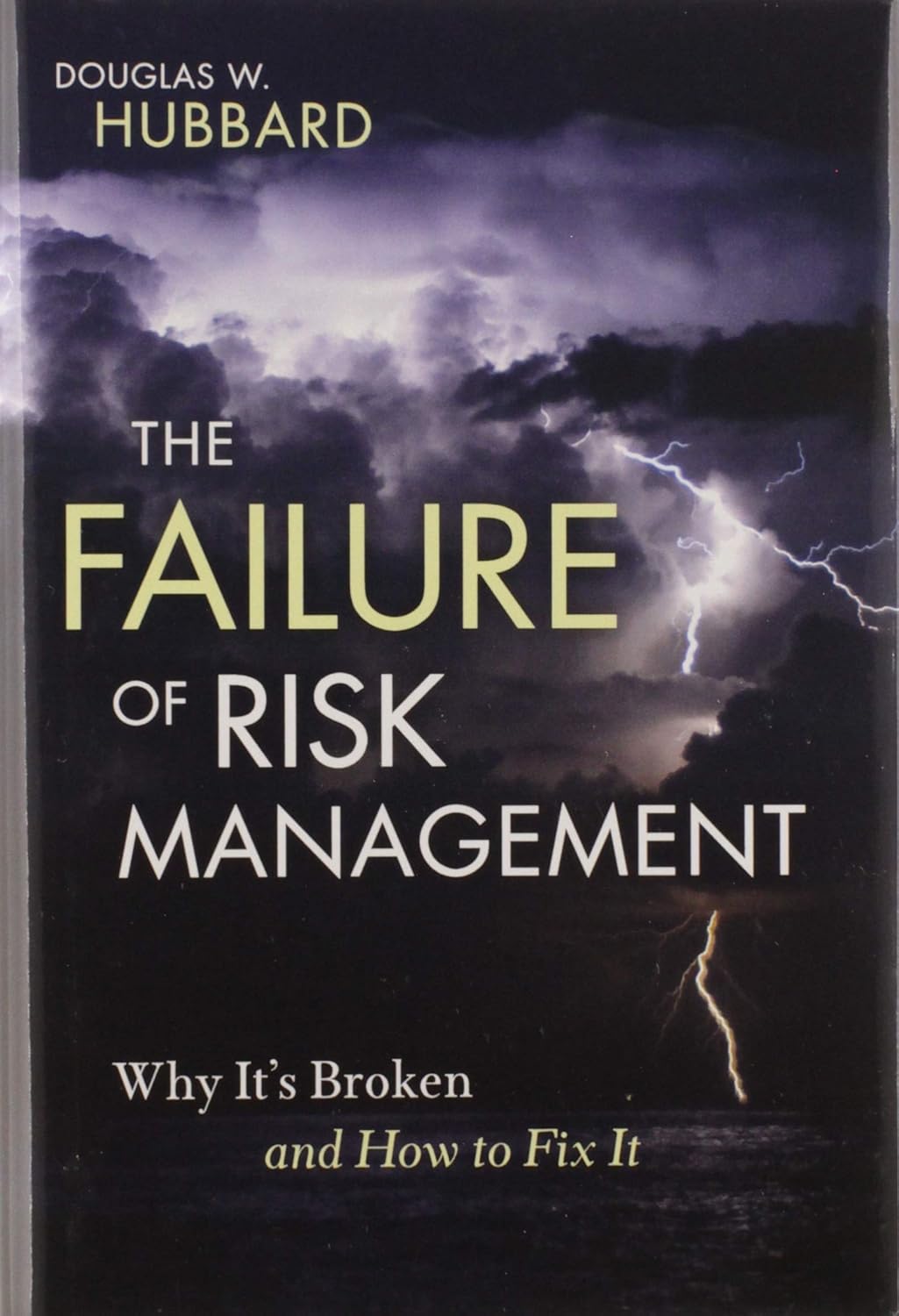 The Failure of Risk Management: Why Its Broken and How to Fix It ...