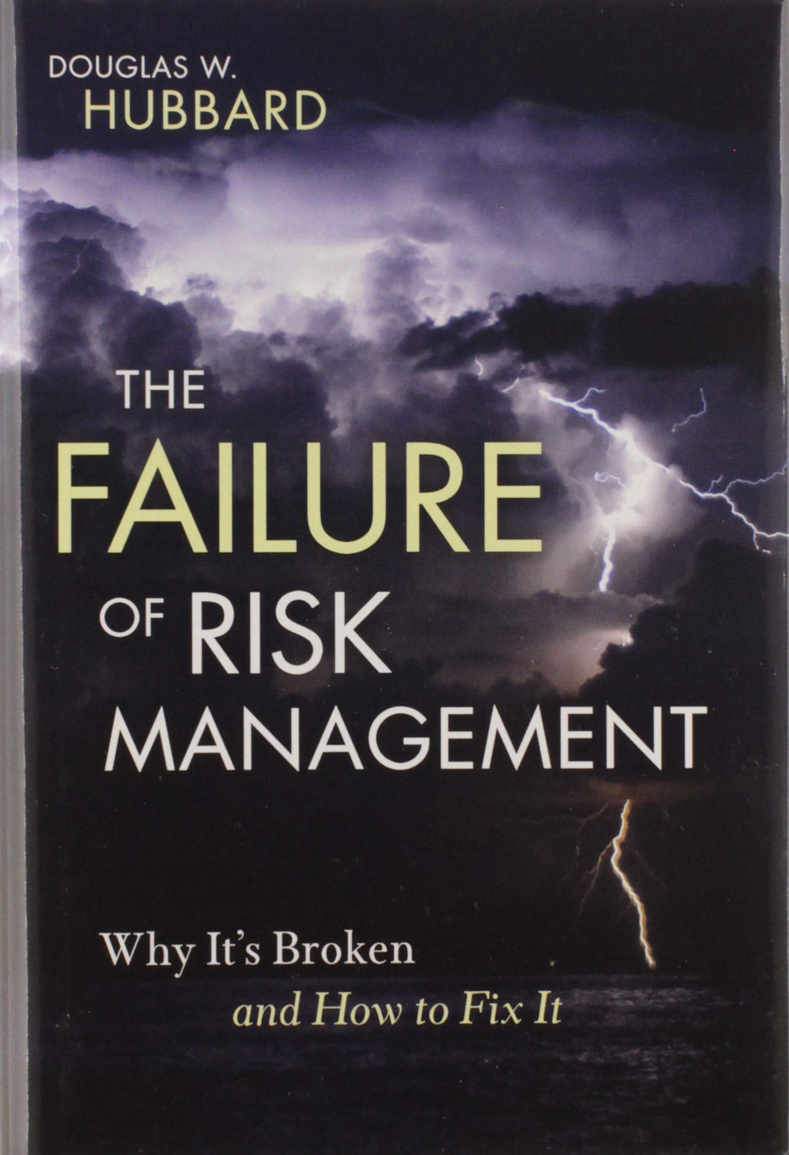 The Failure of Risk Management: Why Its Broken and How to Fix It ...