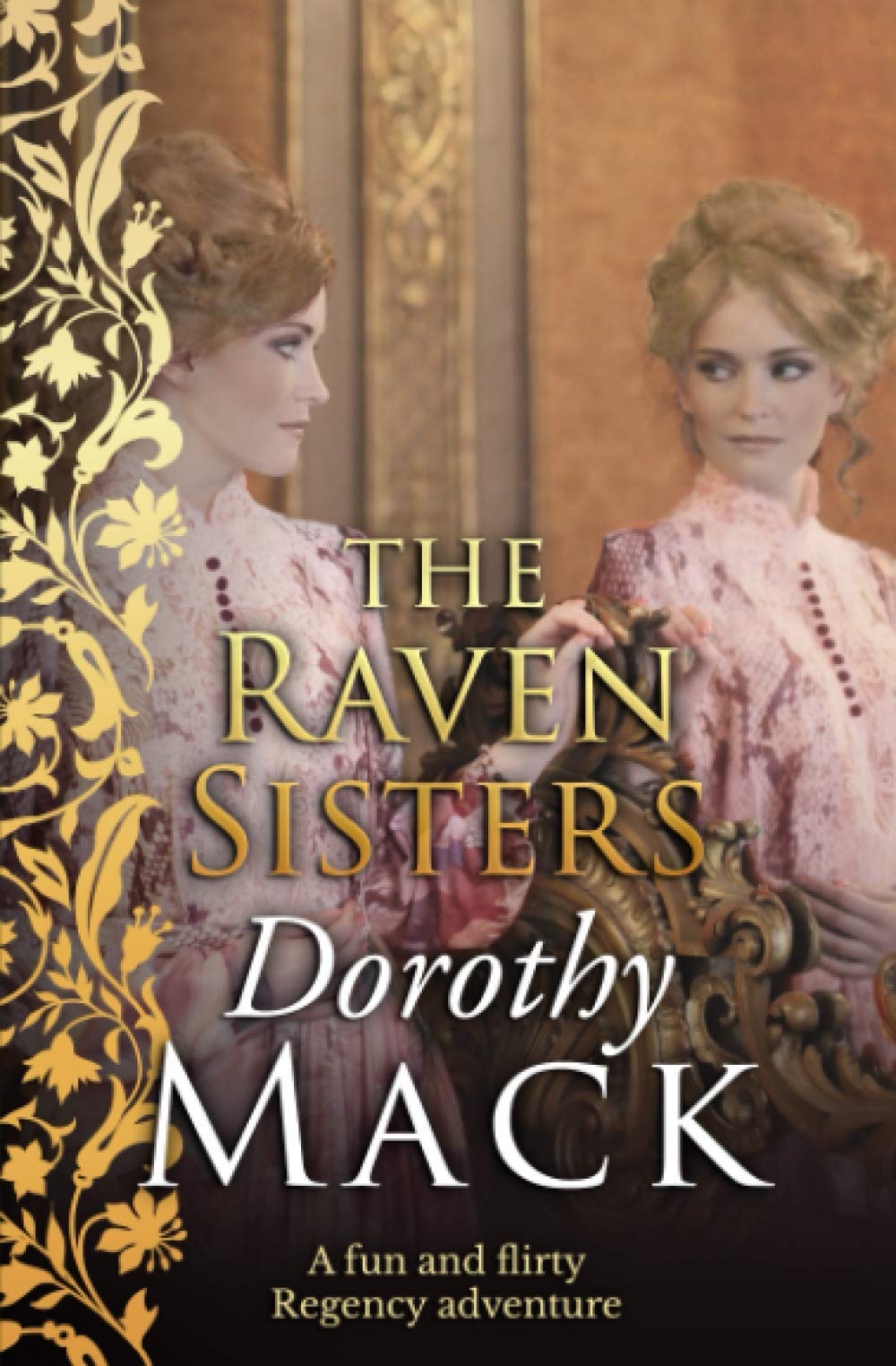 The Raven Sisters: A fun and flirty Regency adventure (Dorothy Mack ...
