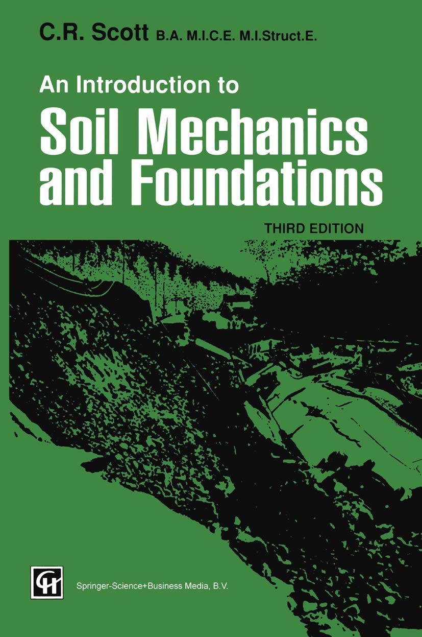 An Introduction to Soil Mechanics and Foundations: Scott, C. R ...