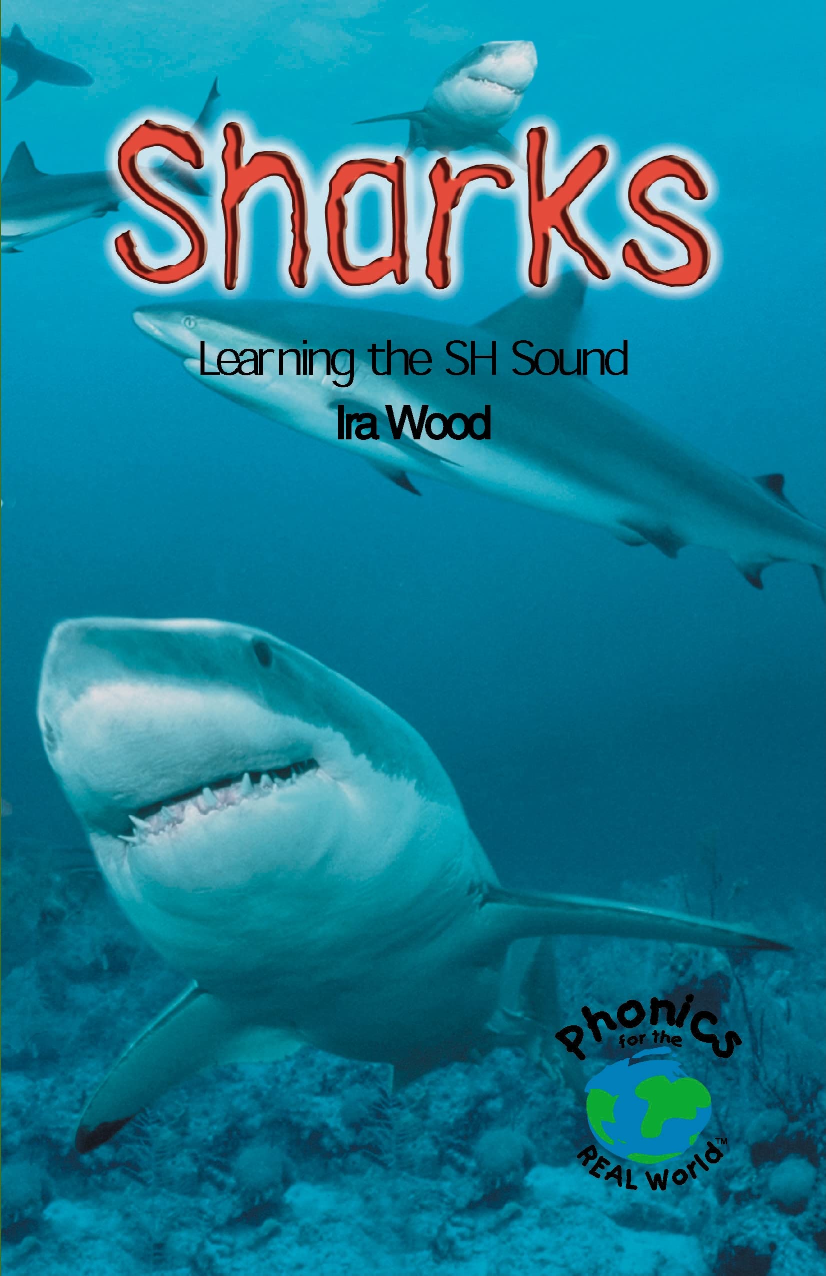 Sharks: Learning the Sh Sound (Power Phonics/Phonics for the Real World ...