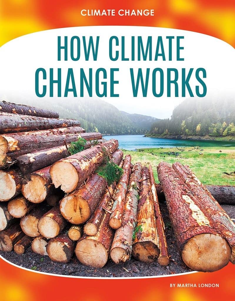 Climate Change: How Climate Change Works : London, Martha: Amazon.in: Books