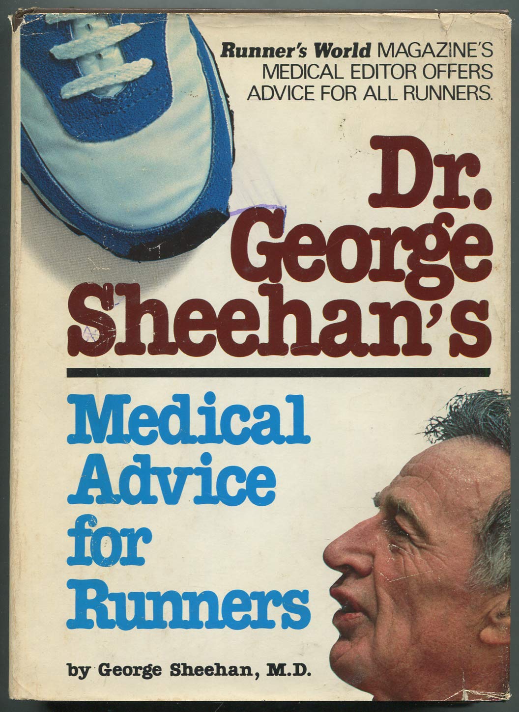 Dr. George Sheehan's Medical Advice for Runners: Sheehan, George A., M ...