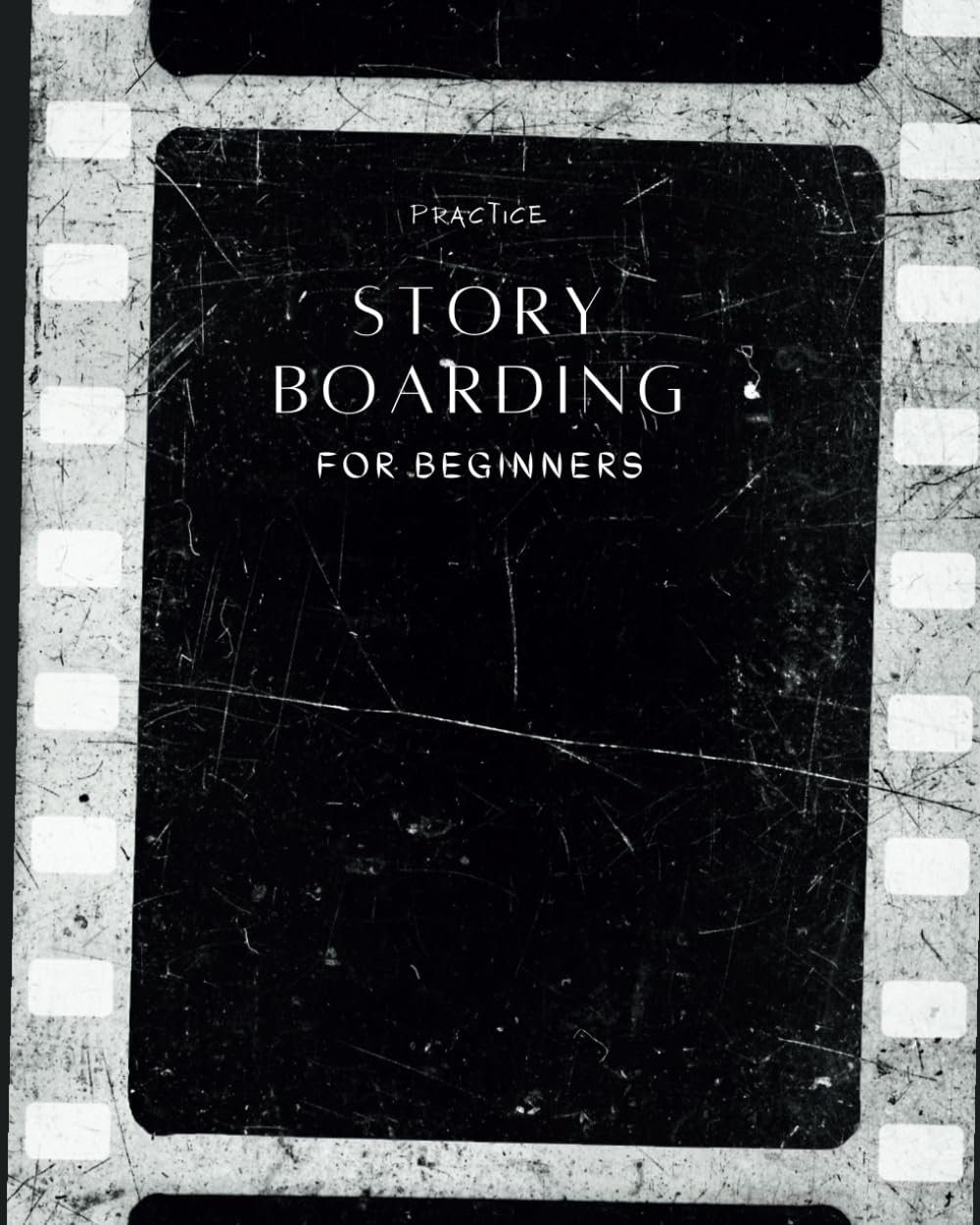 Amazon.com: Practice Storyboarding: For Beginners storyboard guides and ...