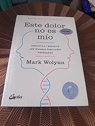 Este dolor no es mío eBook : Wolynn, Mark: Amazon.com.mx: Tienda Kindle