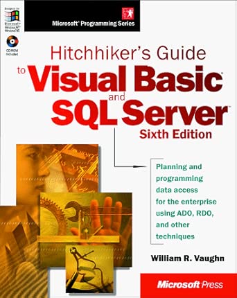 Hitchhiker's Guide to Visual Basic and SQL Server(TM), Sixth Edition (Microsoft Programming ...