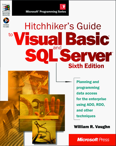 Hitchhiker's Guide to Visual Basic & SQL Server, w. CD-ROM (Microsoft Programming Series ...