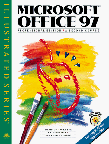 Microsoft Office 97 Professional Edition - Illustrated A Second Course ...