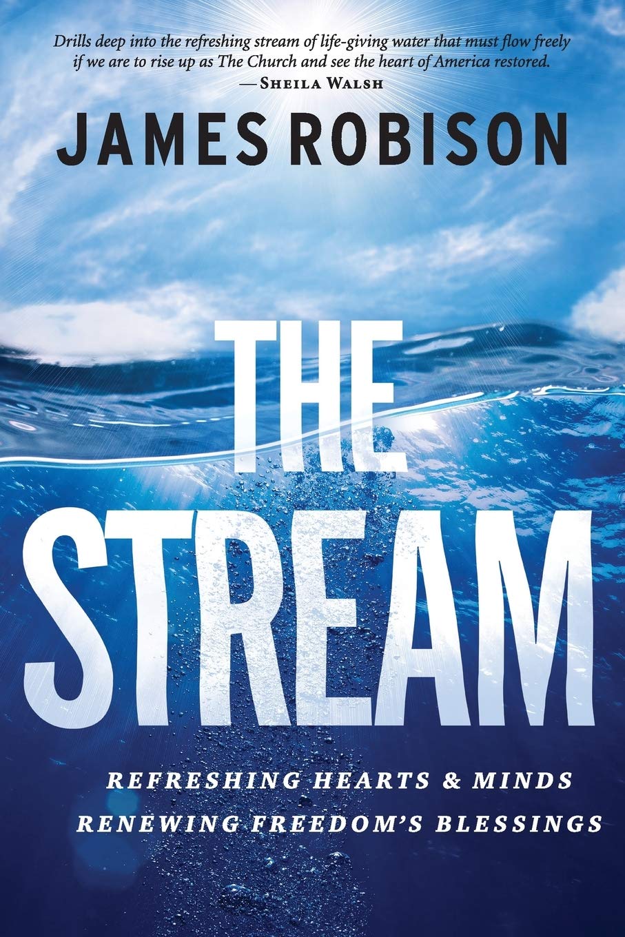 The Stream: Refreshing Hearts and Minds, Renewing Freedom's Blessings ...
