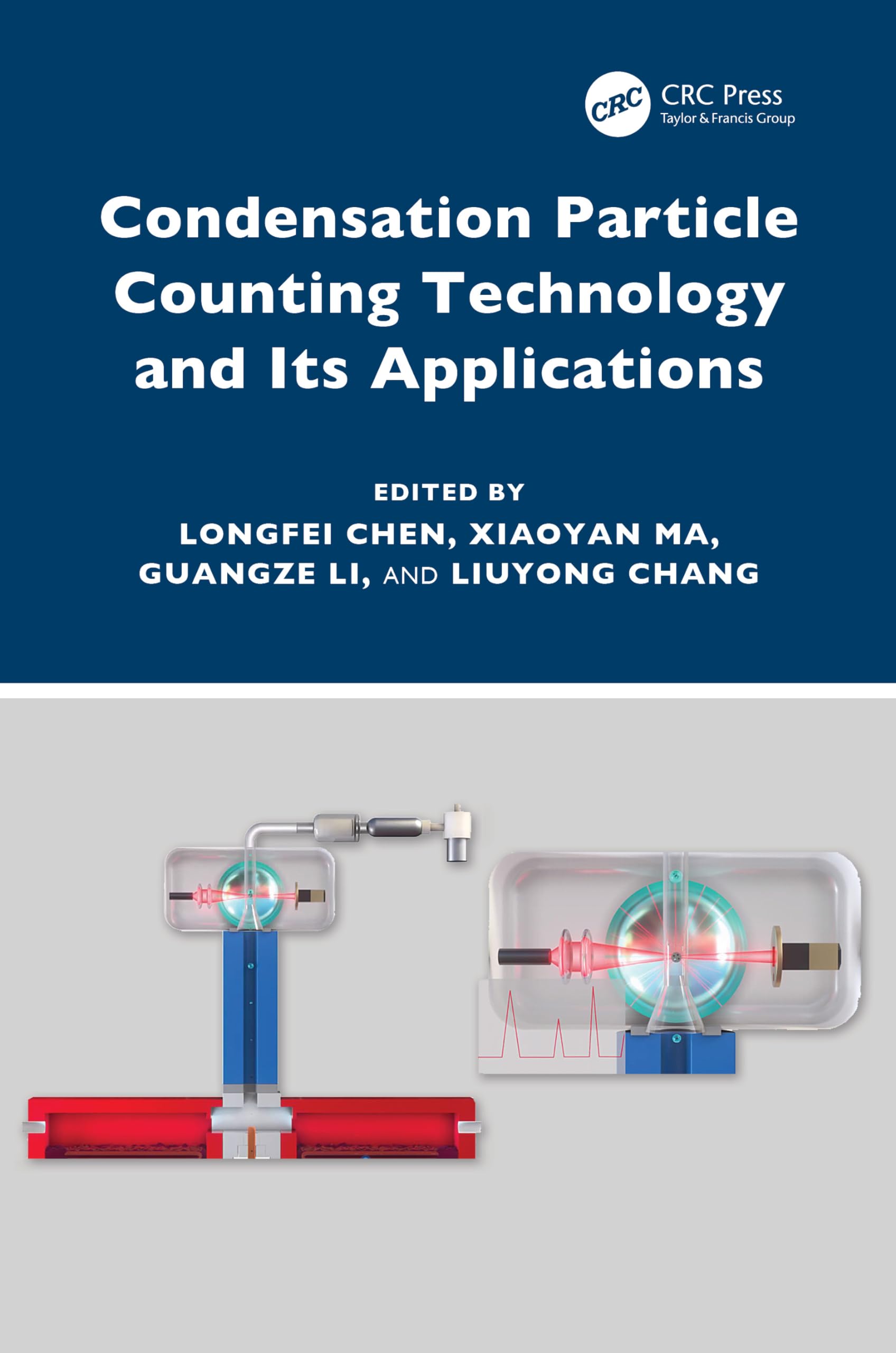 Condensation Particle Counting Technology and Its Applications: Chen ...