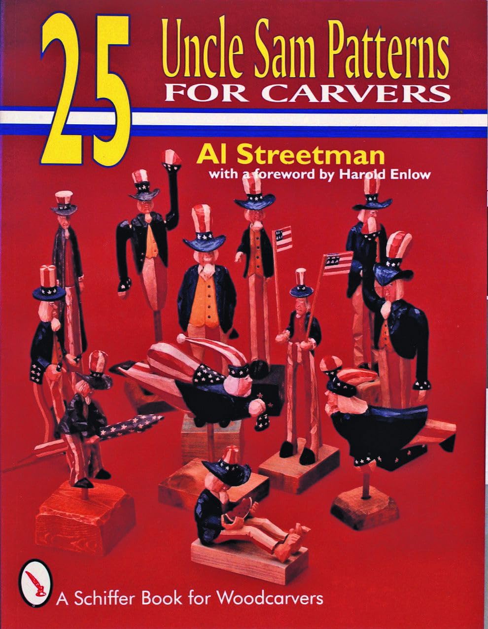 25 Uncle Sam Patterns for Carvers (A Schiffer Book for Woodcarvers ...