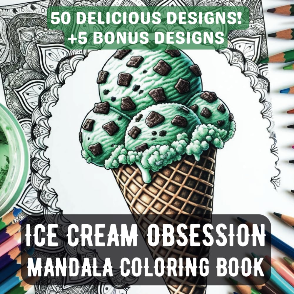 Amazon.com: Ice Cream Obsession: A Dessert Mandala Coloring Book for ...