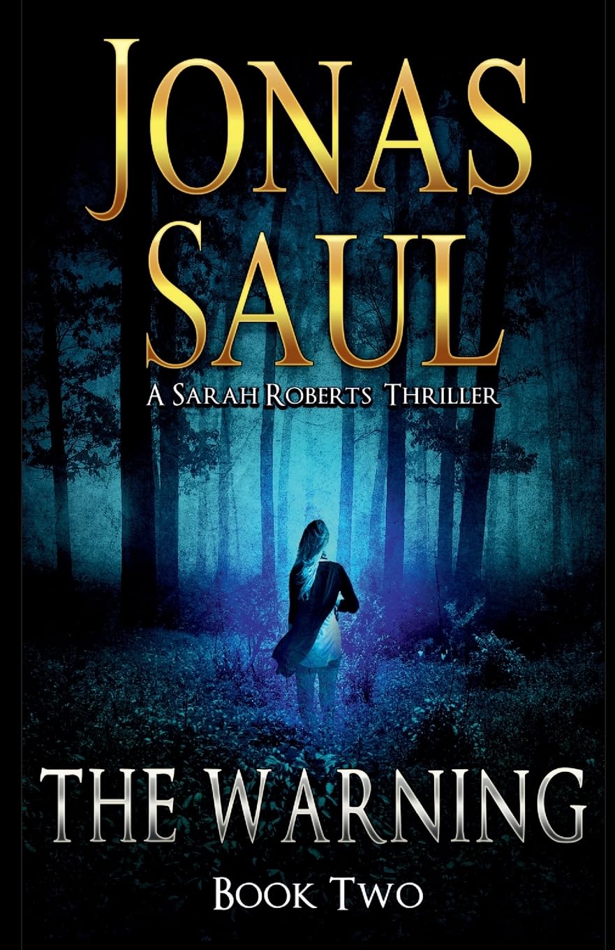 Amazon.com: The Warning (A Sarah Roberts Thriller): 9781998047024: Saul ...