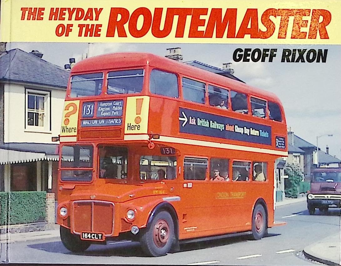 The Heyday of the Routemaster: Rixon, Geoff: 9780711025073: Amazon.com ...