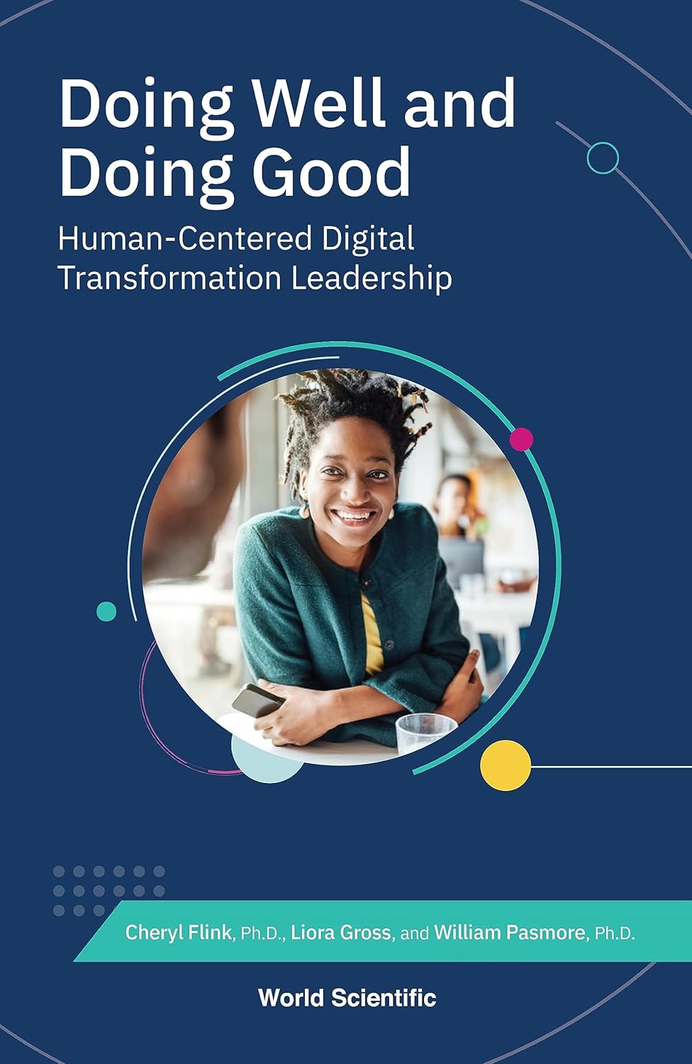 Amazon.com: Doing Well and Doing Good: Human-Centered Digital Transformation Leadership (Digital ...