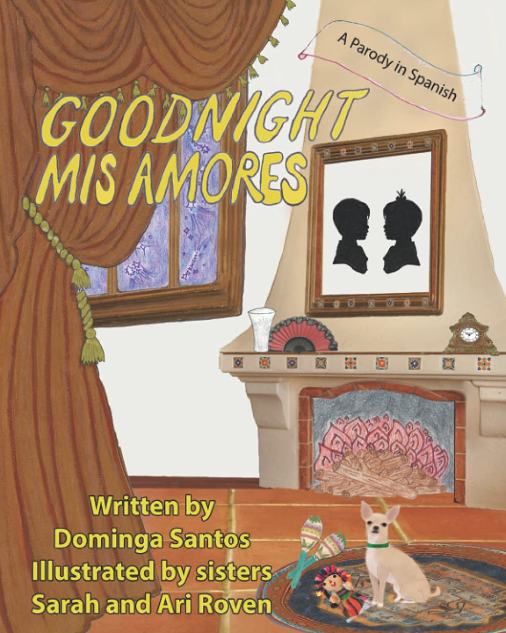 Goodnight Mis Amores: A Parody in Spanish (Goodnight Baby): Santos ...