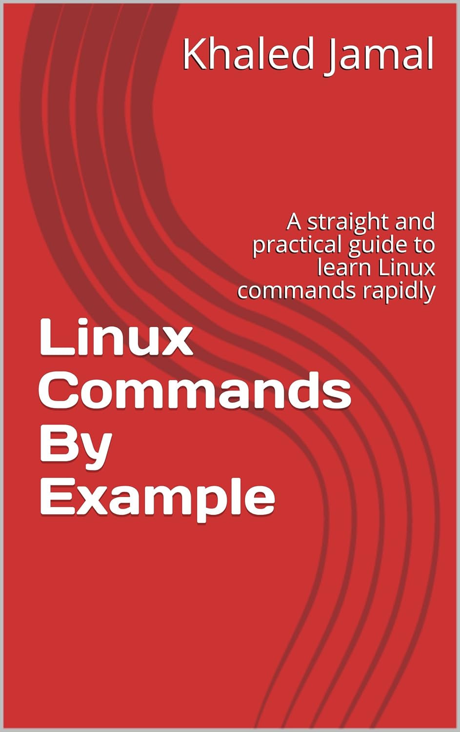 Amazon.com: Linux Commands By Example: A straight and practical guide ...