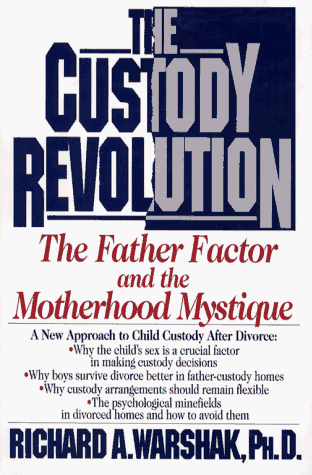 The Custody Revolution: The Father Factor and the Motherhood Mystique ...