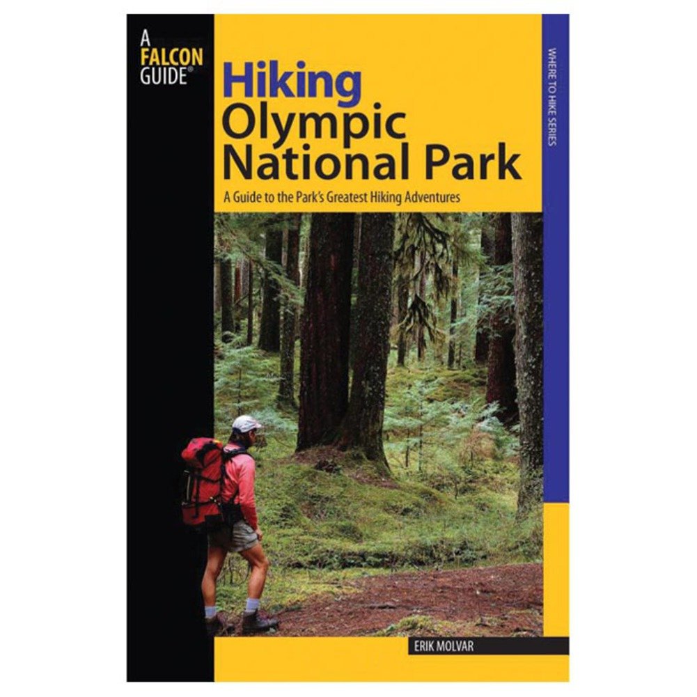 Hiking Olympic National Park: A Guide to the Park's Greatest Hiking ...