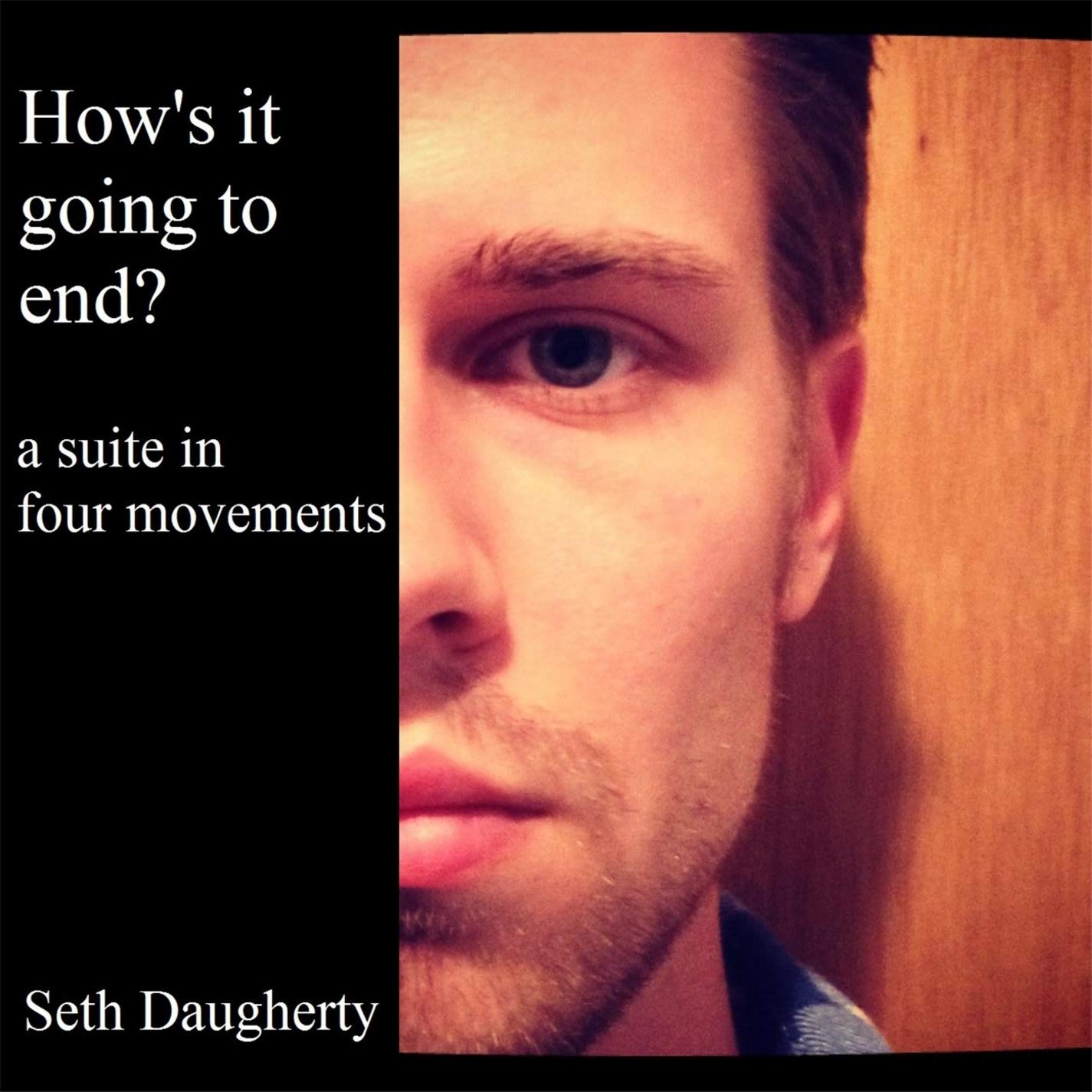 Daugherty, Seth - Hows It Going to End? - Amazon.com Music