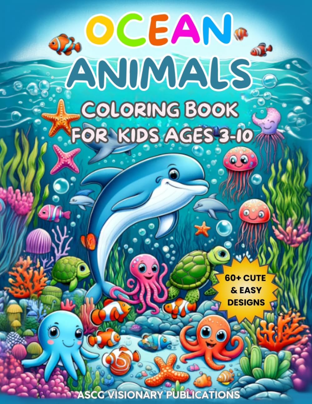 OCEAN ANIMALS COLORING BOOK FOR KIDS: 60+ Easy To Color Underwater Sea ...
