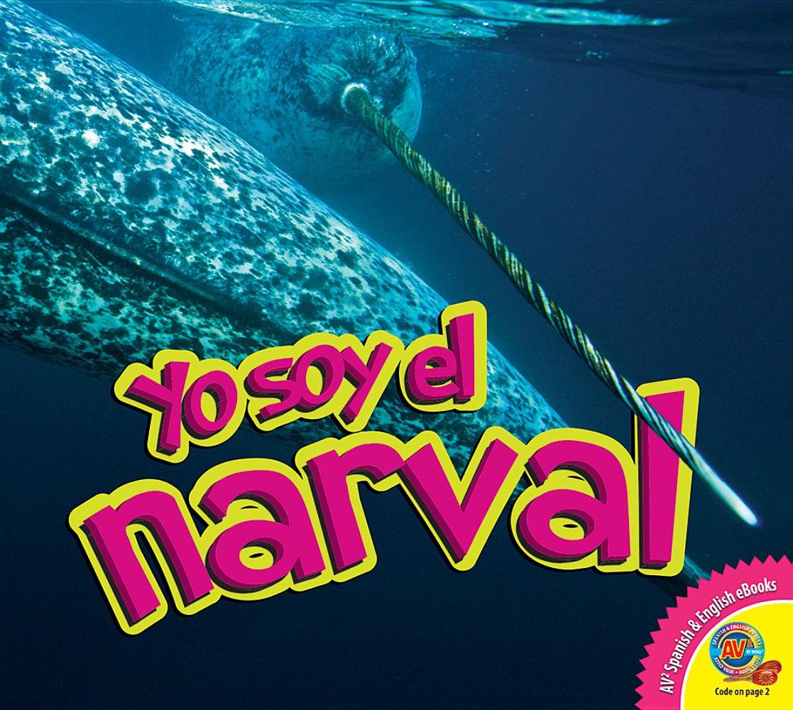 El Narval (Yo Soy) (Spanish Edition): Carr, Aaron: 9781489643322 ...