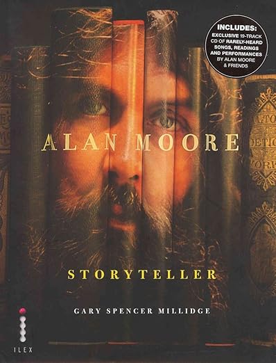 Alan Moore: Storyteller : Gary Spencer Millidge, Michael Moorcock ...