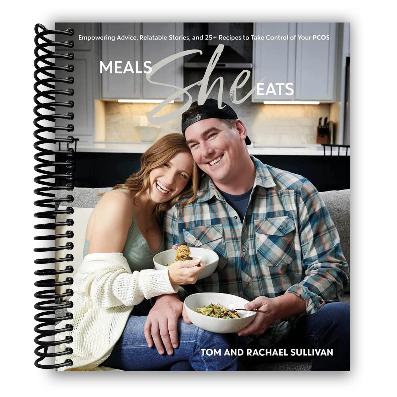 Meals She Eats: Empowering Advice, Relatable Stories, and Over 25 ...