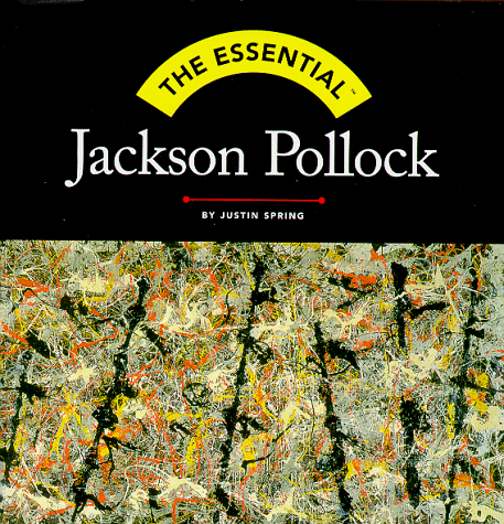 Essential, The: Jackson Pollock (Essentials): Abrams: Amazon.com: Books
