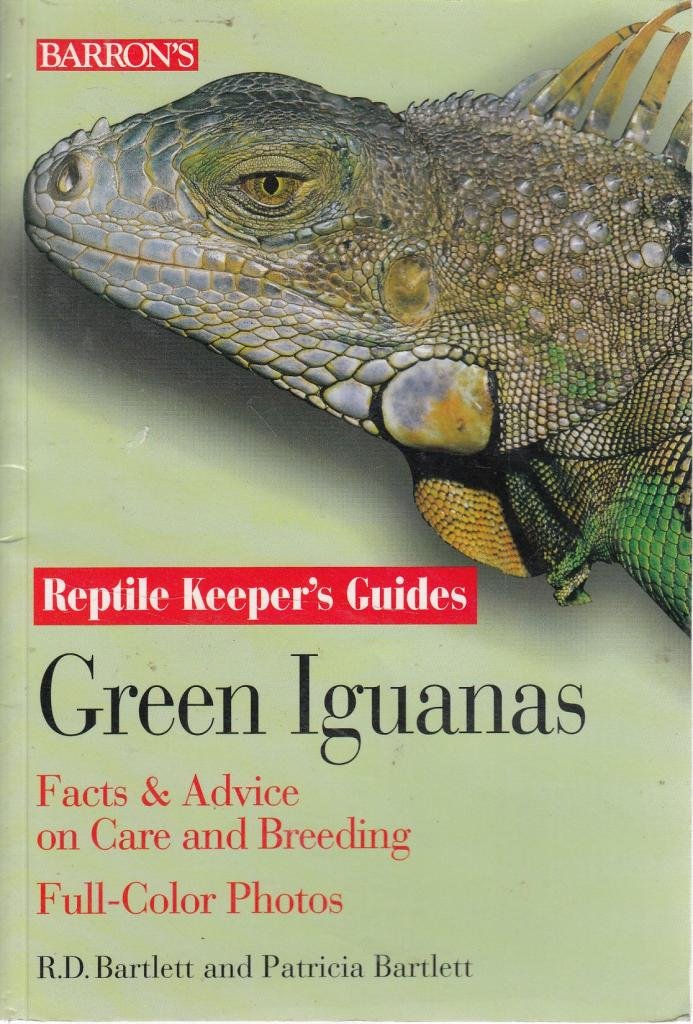 Green Iguanas: Facts & Advice on Care and Breeding (Reptile Keeper's ...