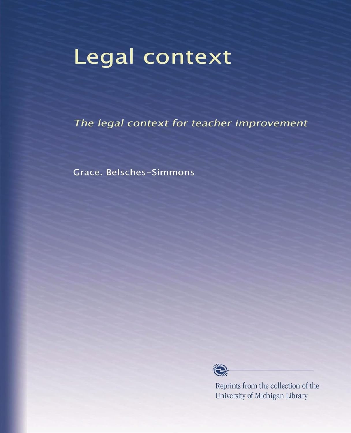 Legal context: The legal context for teacher improvement : Amazon.in: Books