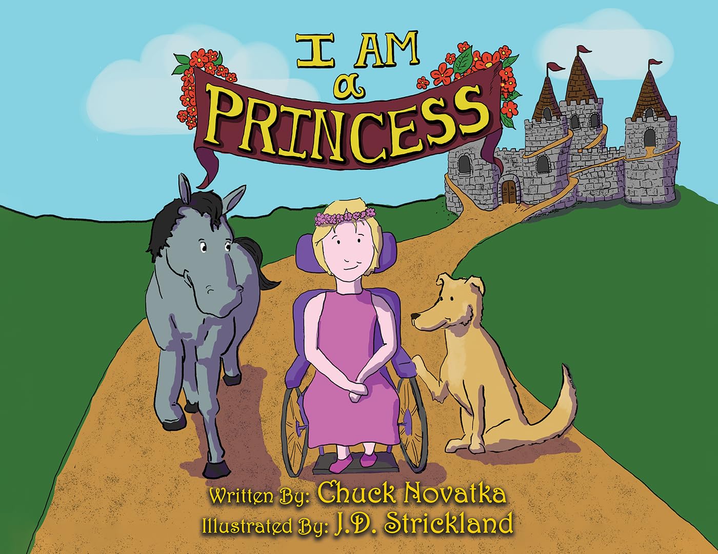 I am a Princess - Kindle edition by Novatka, Chuck, Strickland, J.D ...