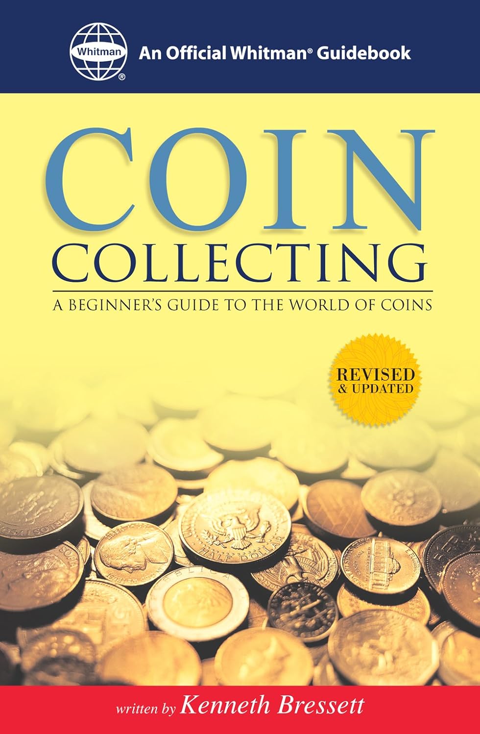 Coin Collecting: A Beginners Guide to the World of Coins: A Beginners ...