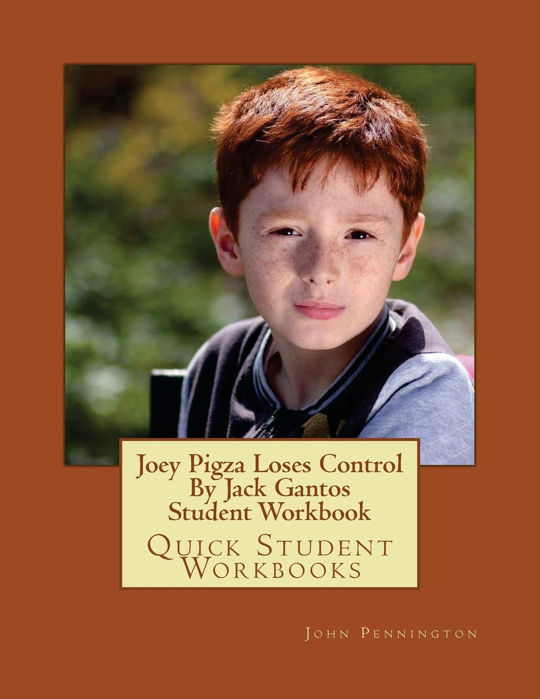 Joey Pigza Loses Control: Quick Student Workbooks: Pennington, John ...