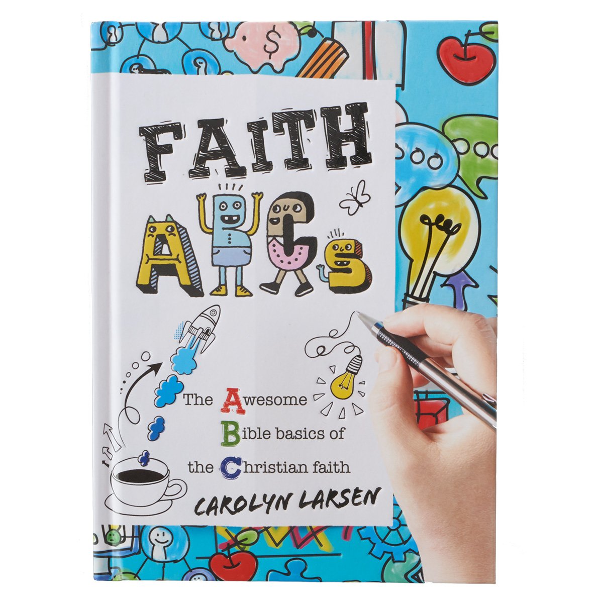 FAITH ABC's: The Awesome Bible Basics of the Christian Faith: Carolyn ...