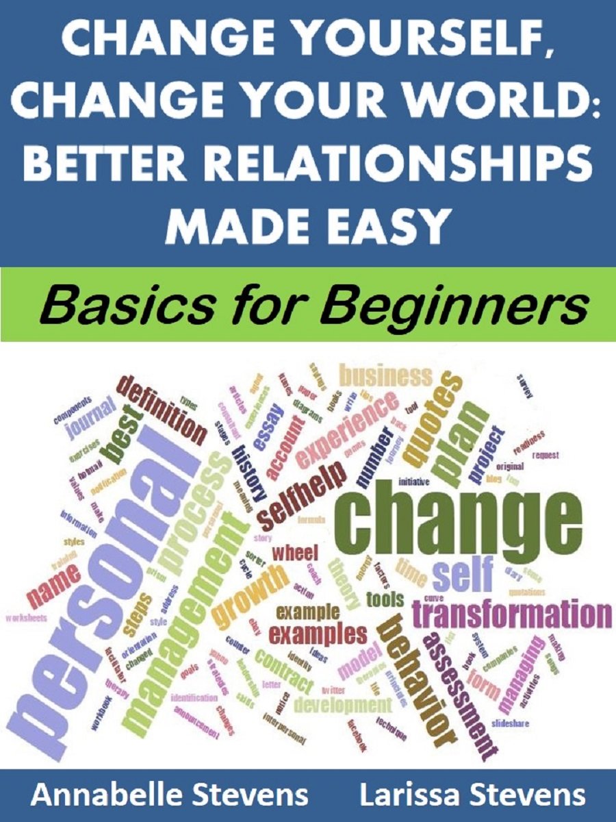 Amazon.com: Change Yourself, Change Your World: Better Relationships ...