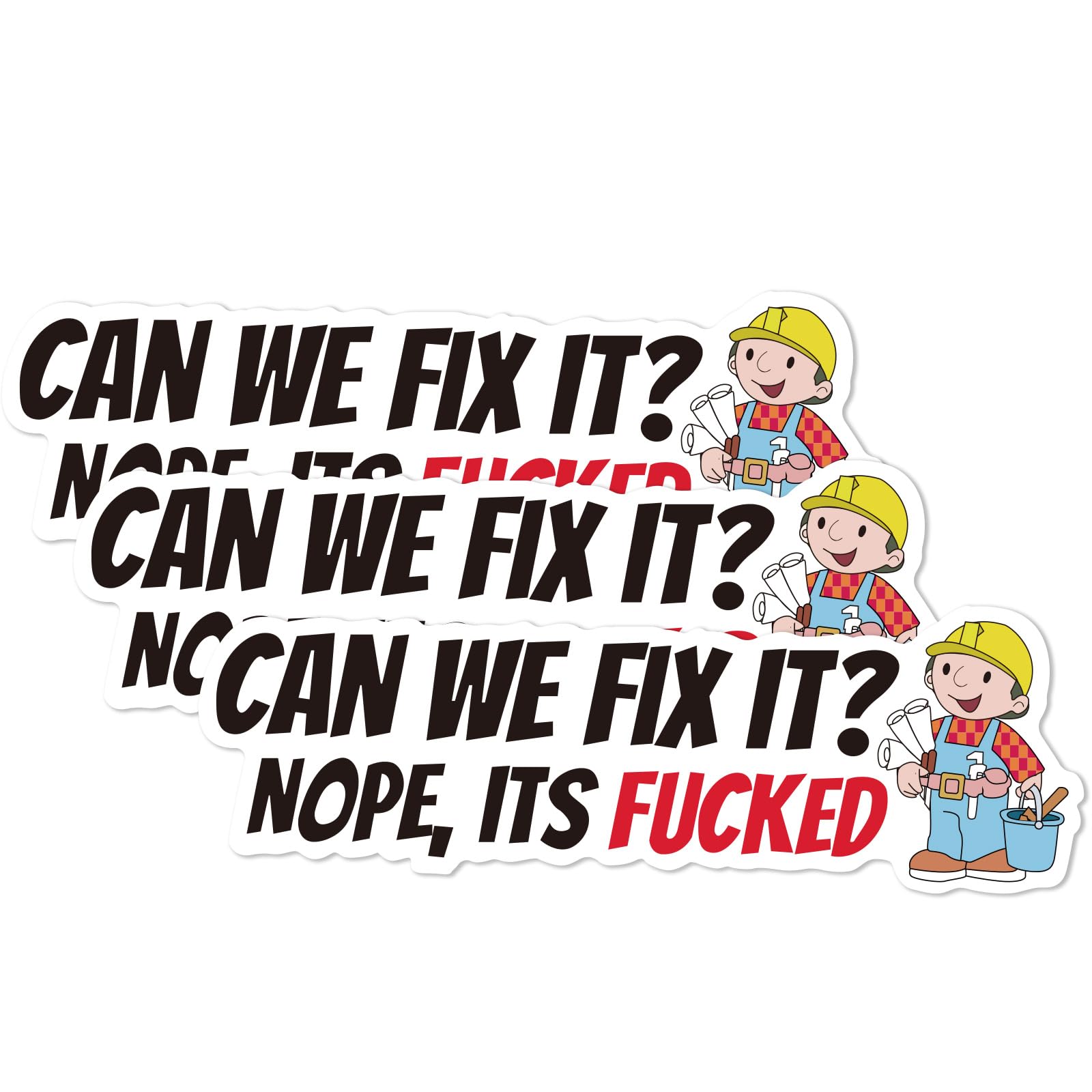 Amazon.com: XMJY 3 Pack Funny Hardhat Stickers - Can We Fix It? No, It ...