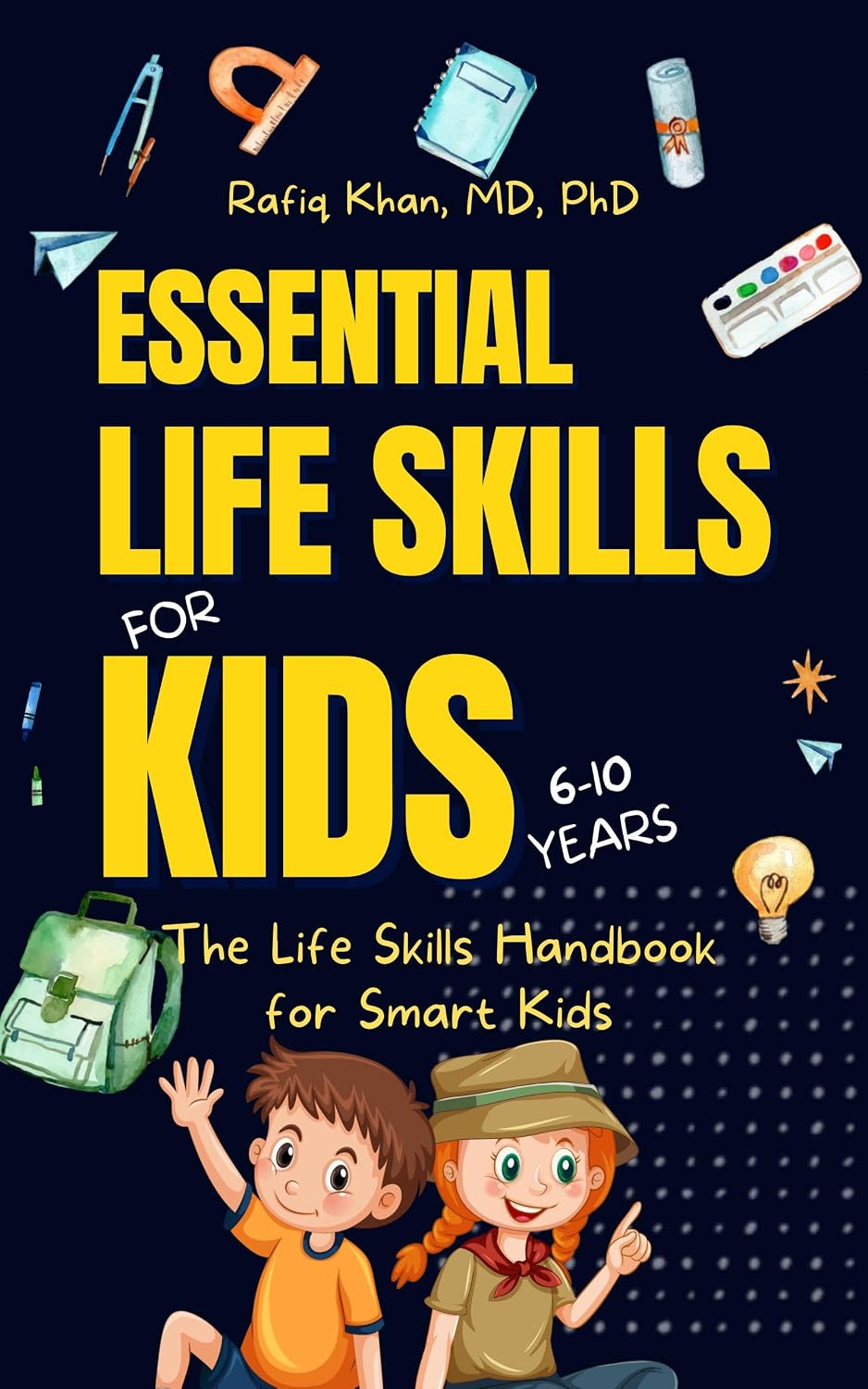 Essential Life Skills for Kids: The Life Skills Handbook for Smart Kids ...