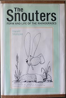 The Snouters: Form and Life of the Rhinogrades: Stumpke, Harald, Illus ...