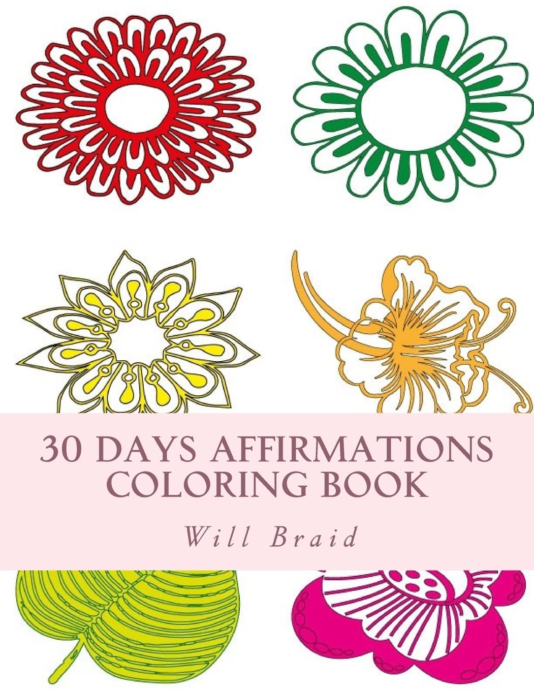 30 Days Affirmations Coloring Book: Color your day while repeating the ...
