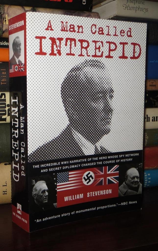 A Man Called Intrepid: William Stevenson: 9781585741540: Amazon.com: Books