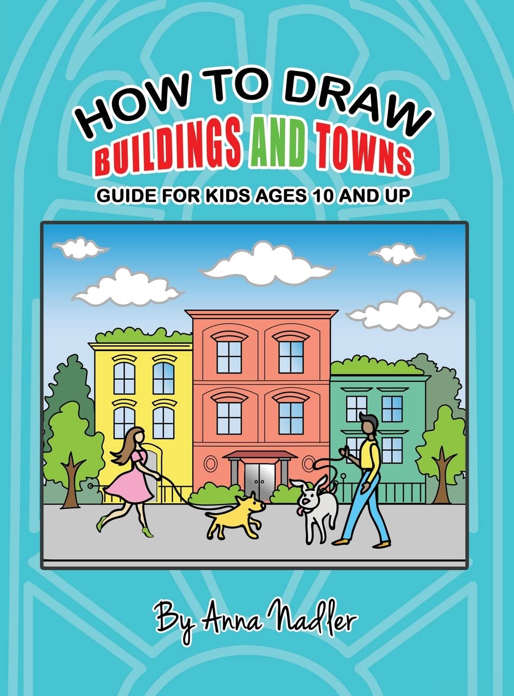 Buy How To Draw Buildings and Towns - Guide for Kids Ages 10 and Up ...