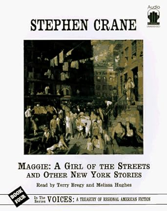 Maggie a Girl of the Streets and Other New York Stories: Crane, Stephen ...